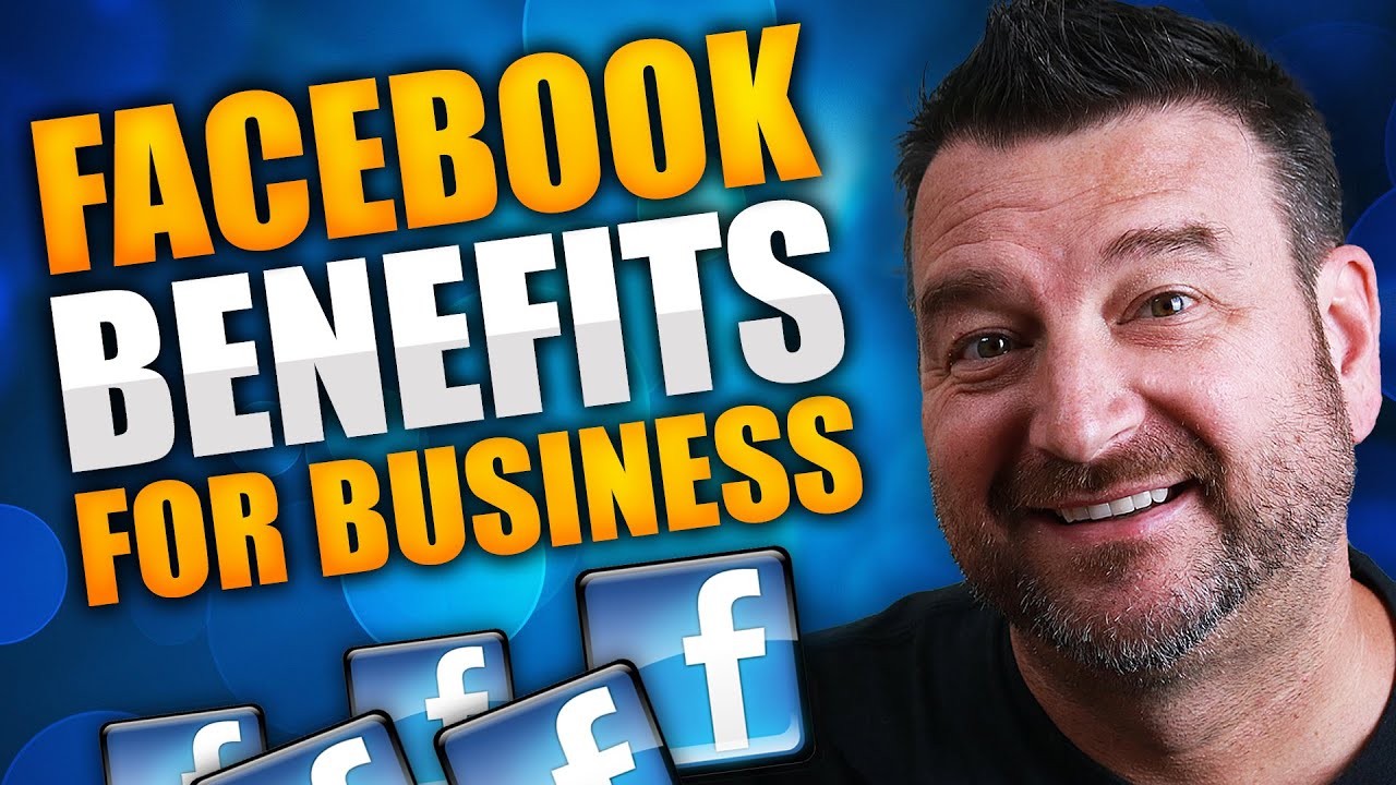 The Benefits of Facebook for Your Business - YouTube