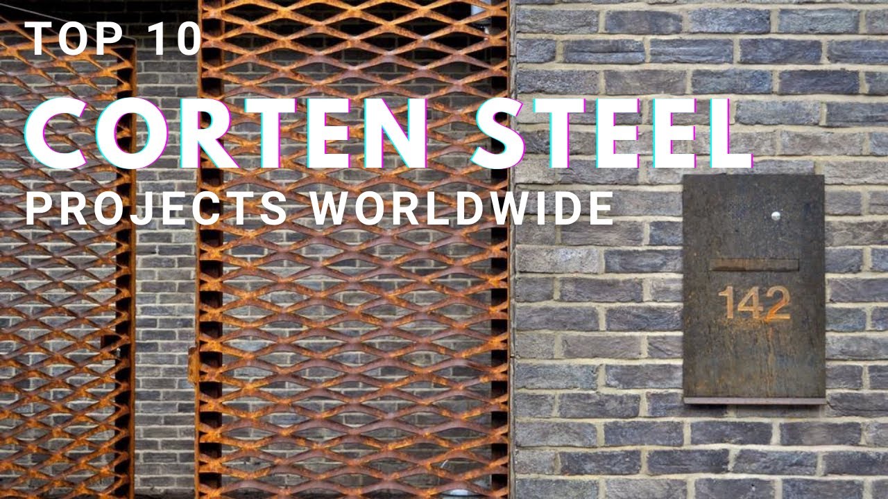 Top 10 - Corten Steel Projects - YouTube