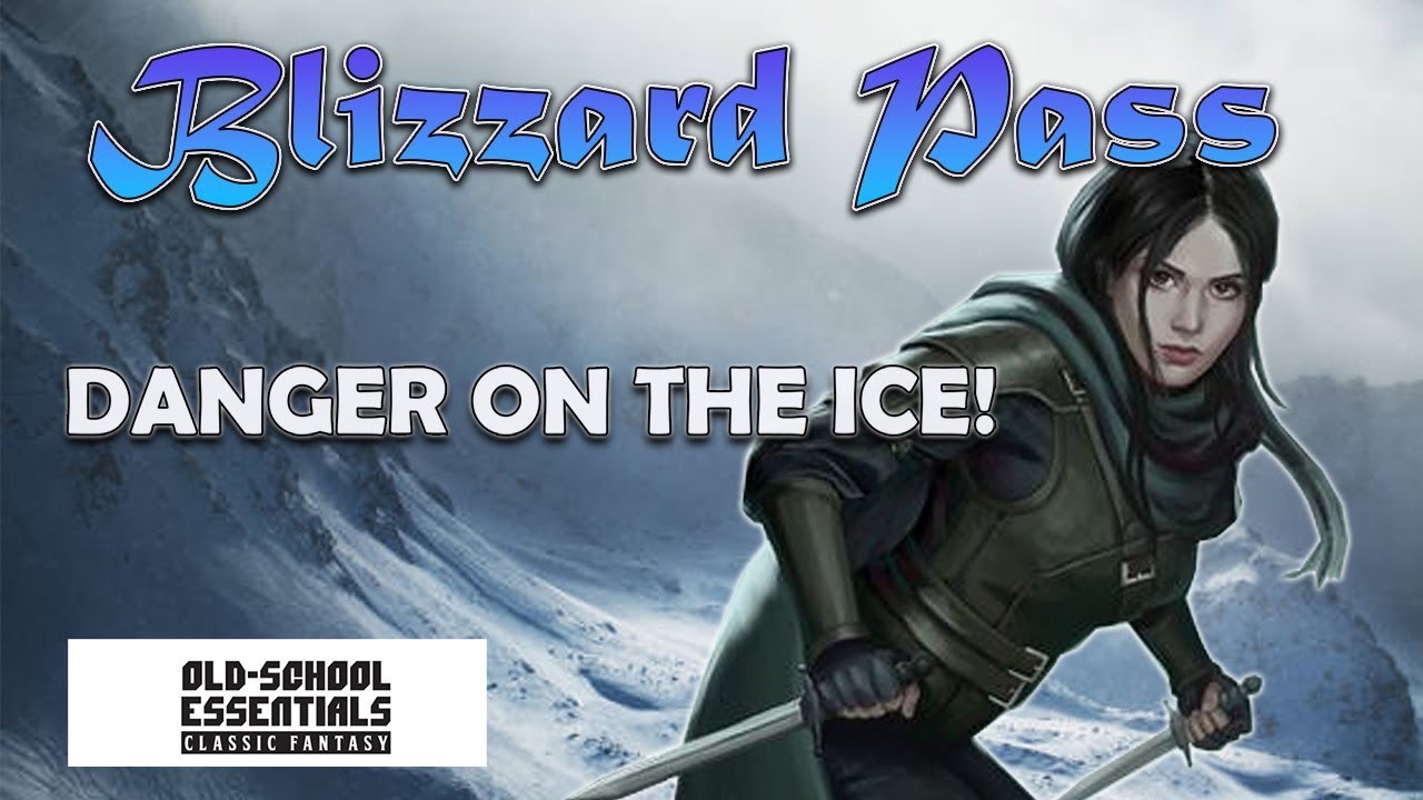 Old School Dungeons & Dragons - Blizzard Pass - Session 1 - YouTube