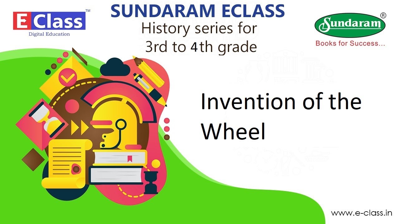 Eclass Kids History Series-Invention of the Wheel (For 3rd to 4th grade ...