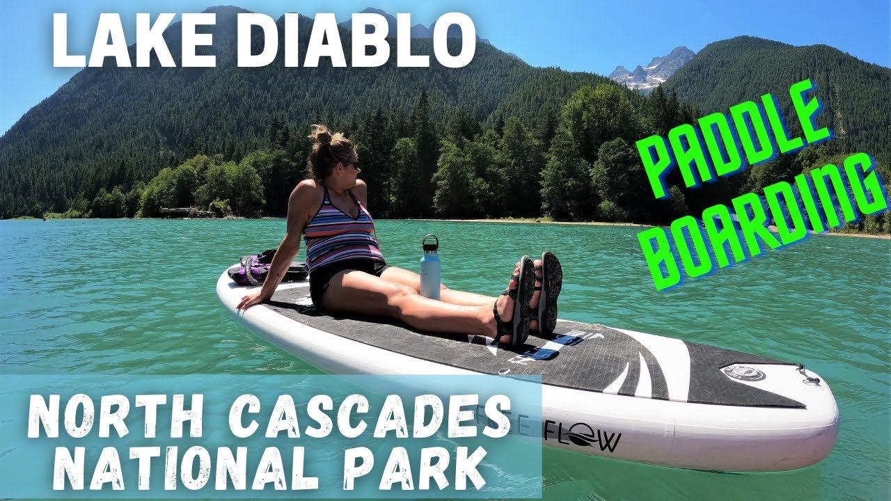 Diablo Lake kayaking and paddleboarding - YouTube