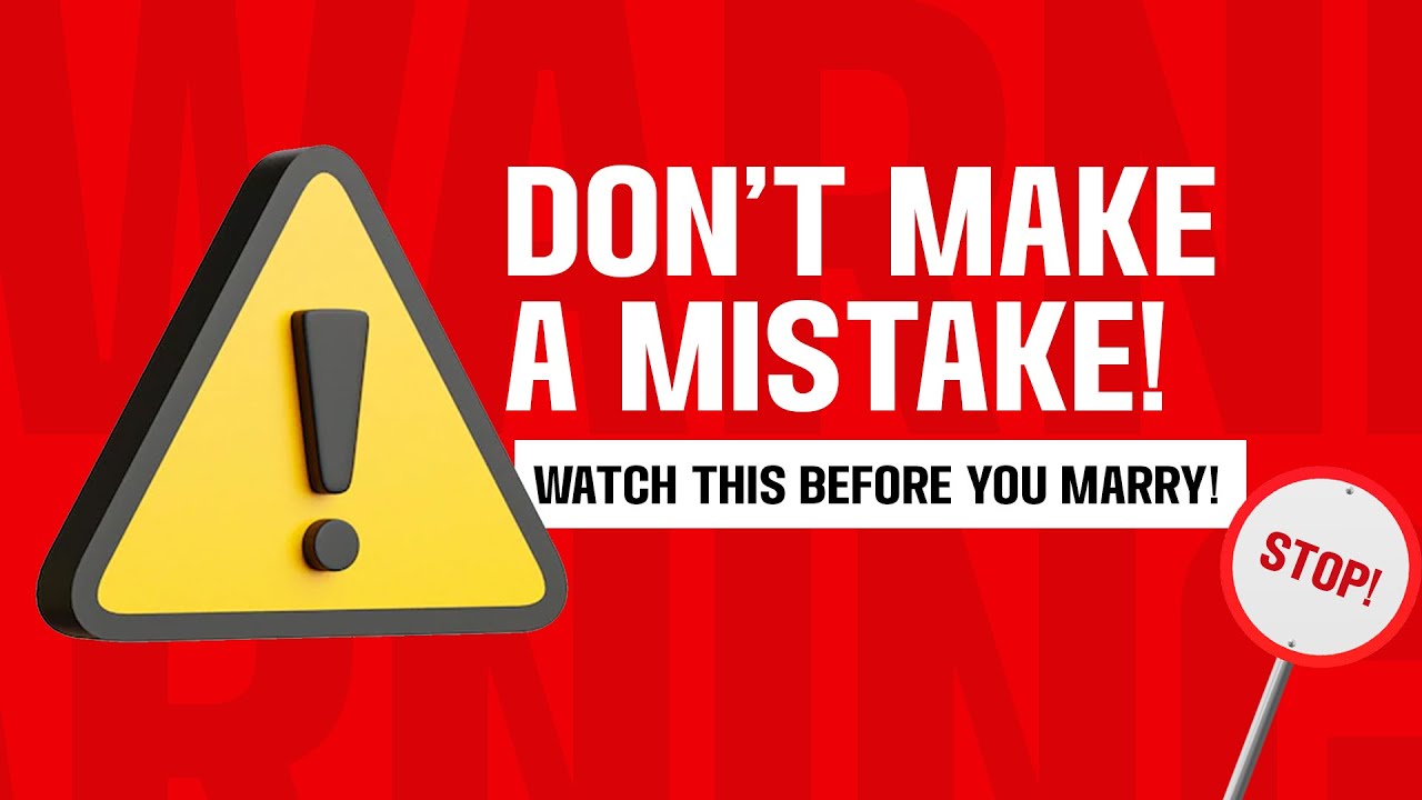Don’t Make A Mistake! Watch This Before You Marry! - YouTube
