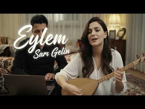 Sarı Gelin | Eylem’den Modern Duygusal Türkü | Ferhat Kıran Yapımı