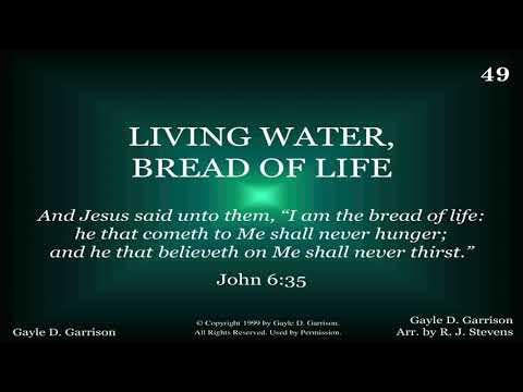 Living Water, Bread of Life | Gayle D. Garrison | Arr. by R.J. Stevens ...