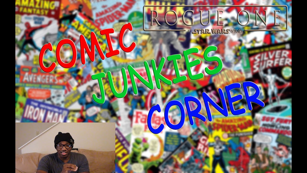 Comic Junkie Corner - Rogue One:A Star Wars Story Trailer - YouTube