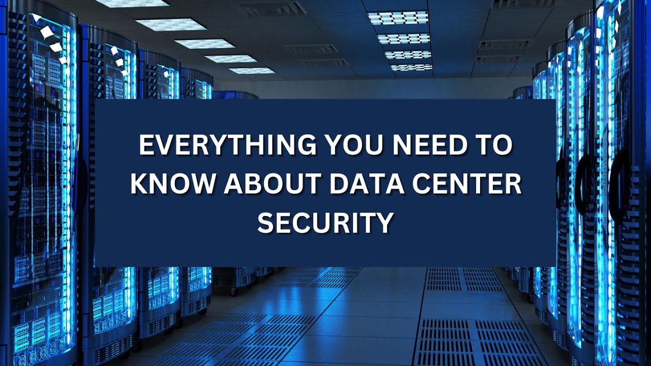 What is Data Center Security? Key steps to improve your Data center ...