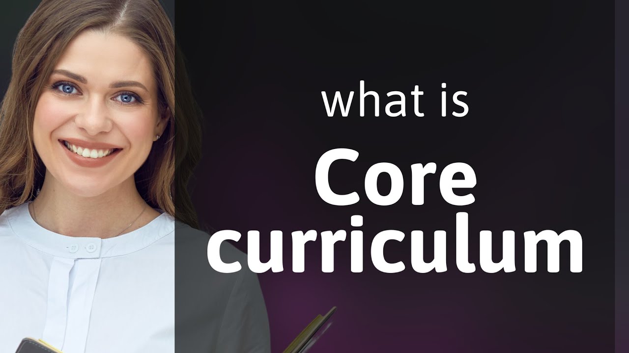 Understanding "Core Curriculum": A Guide for English Language Learners ...