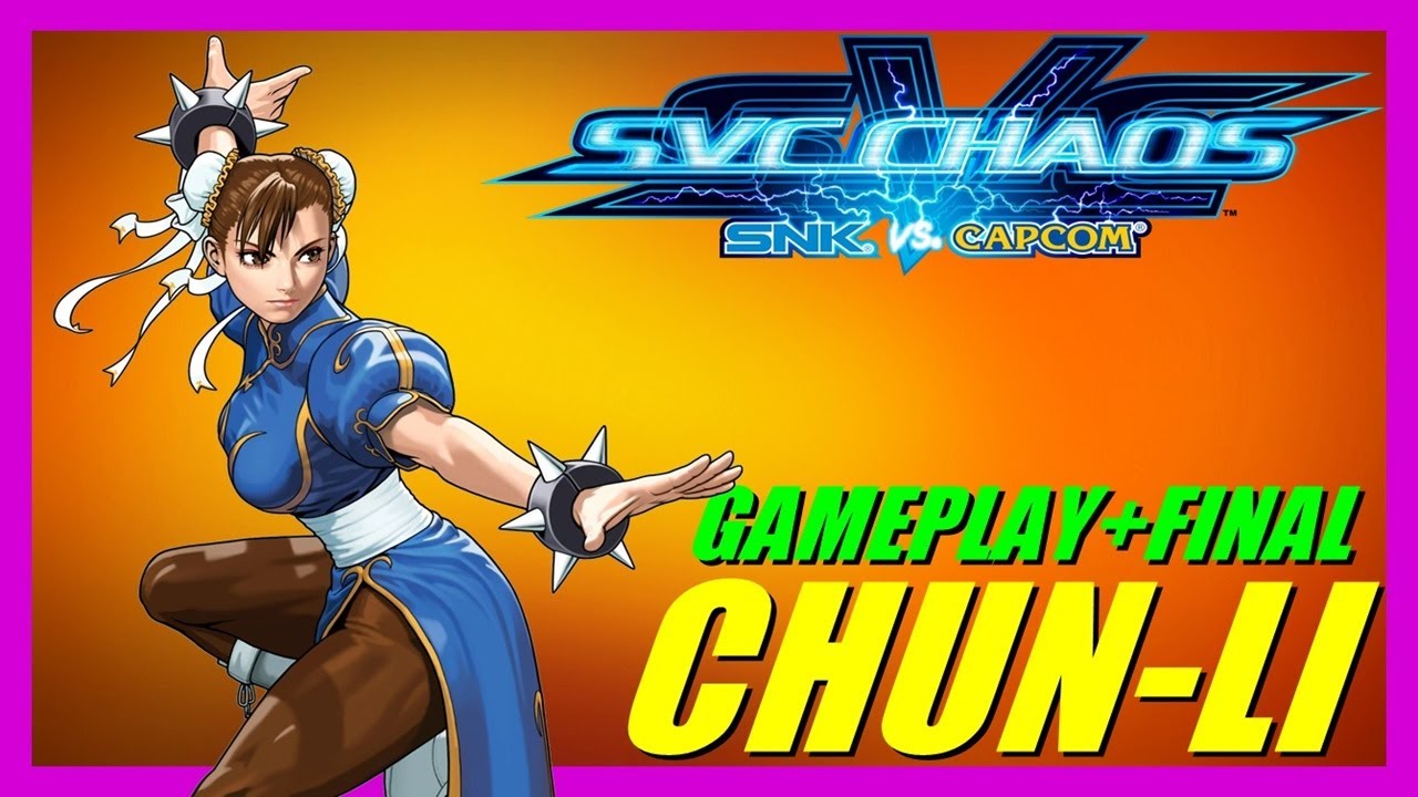 SVC Chaos: SNK vs. Capcom - CHUN LI (Gameplay + Final) - YouTube