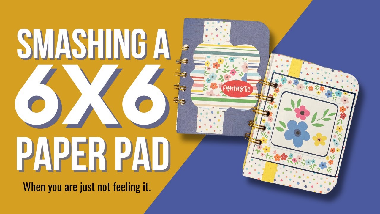 How to Smash a 6X6 Paper Pad when you are not feeling it - YouTube