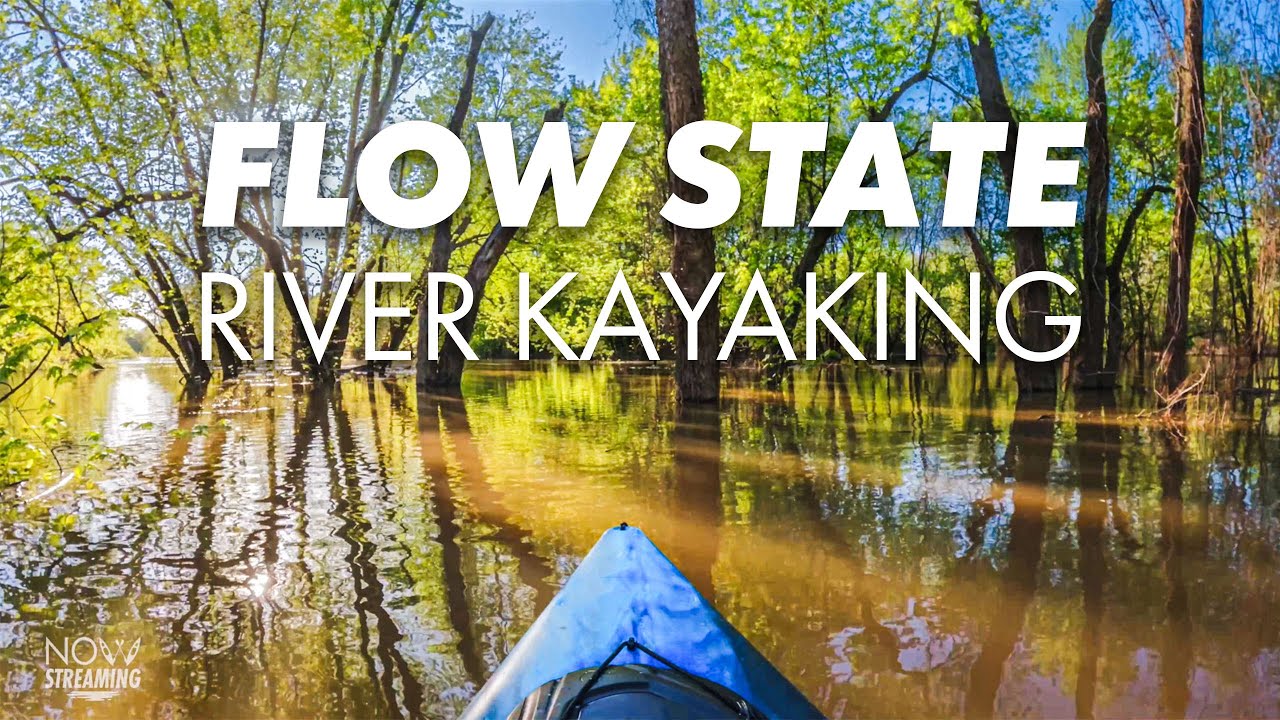 Two Hours of 4K River Kayaking with Music and Nature Sounds | Flow ...
