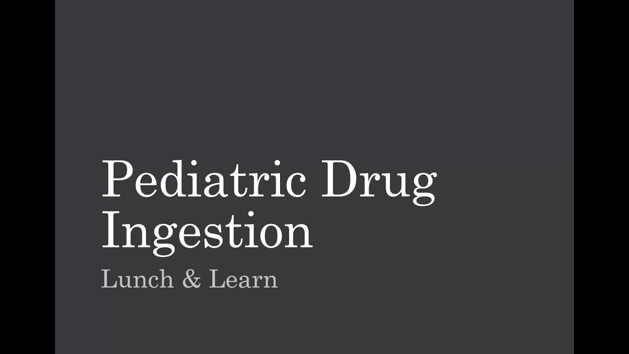 Pediatric Drug Ingestion - YouTube