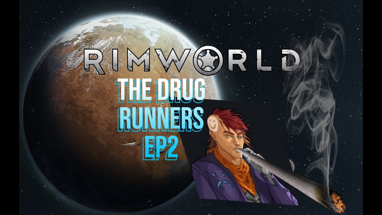 Build those walls! - Rimworld Drug runners Ep2 - YouTube