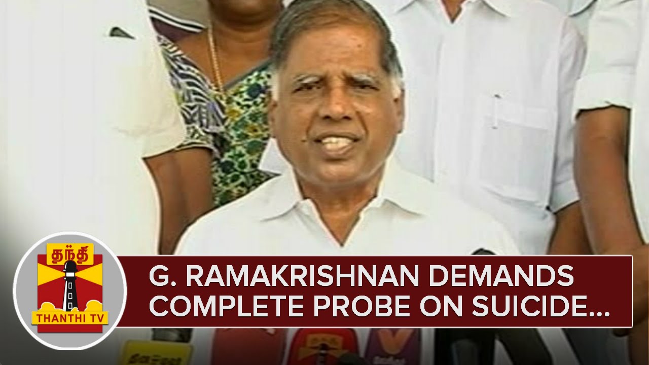 G. Ramakrishnan Demands Complete Probe on Villupuram Students Suicide ...