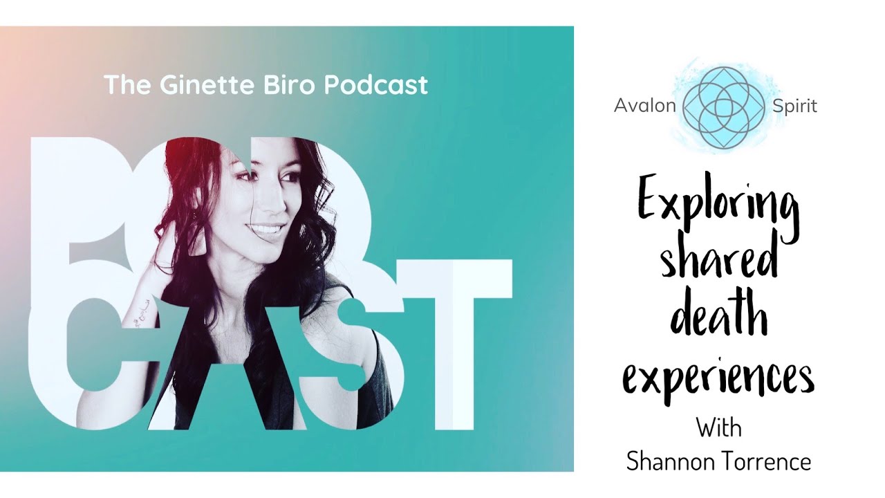 Exploring Shared Death Experiences ~With Shannon Torrence (The Ginette ...