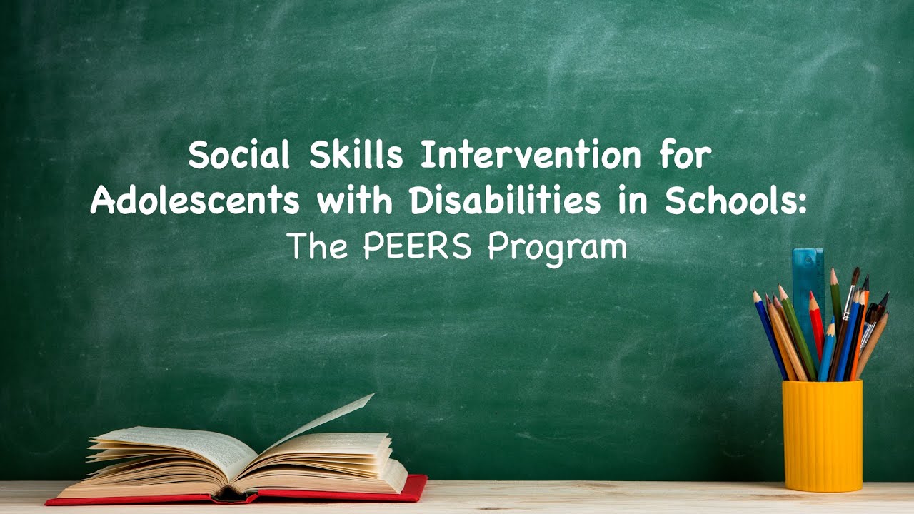 Social Skills Intervention for Adolescents with Disabilities in Schools ...