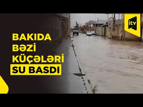 Bakının bəzi küçə və prospektlərini su basıb