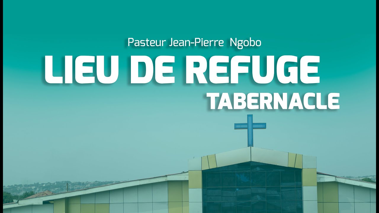 CULTE DU DIMANCHE 19/01/2025 - LIEU DE REFUGE TABERNACLE - YouTube