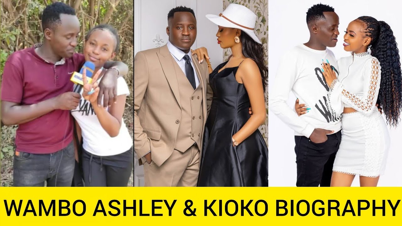 WAMBO ASHLEY & NICHOLAS KIOKO BIOGRAPHY AND STORY OF LIFE | EDUCATION ...