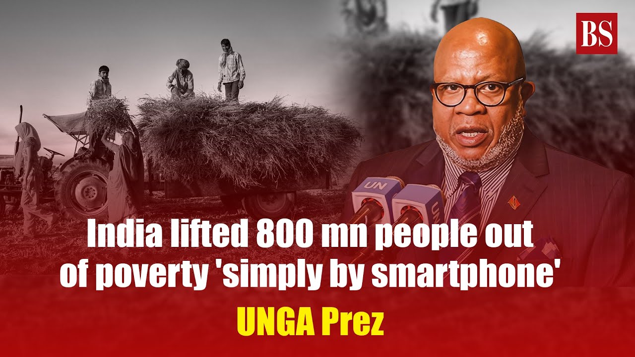 India lifted 800 mn people out of poverty 'simply by smartphone': UNGA ...
