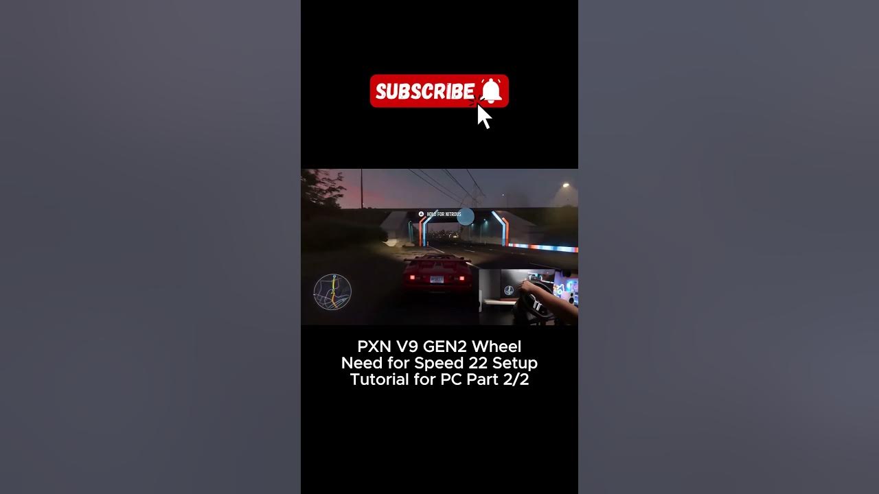 Part 2/2 PXN V9 GEN2 Wheel Racing Simulator & Need for Speed 22 Setup Tutorial for PC. - YouTube