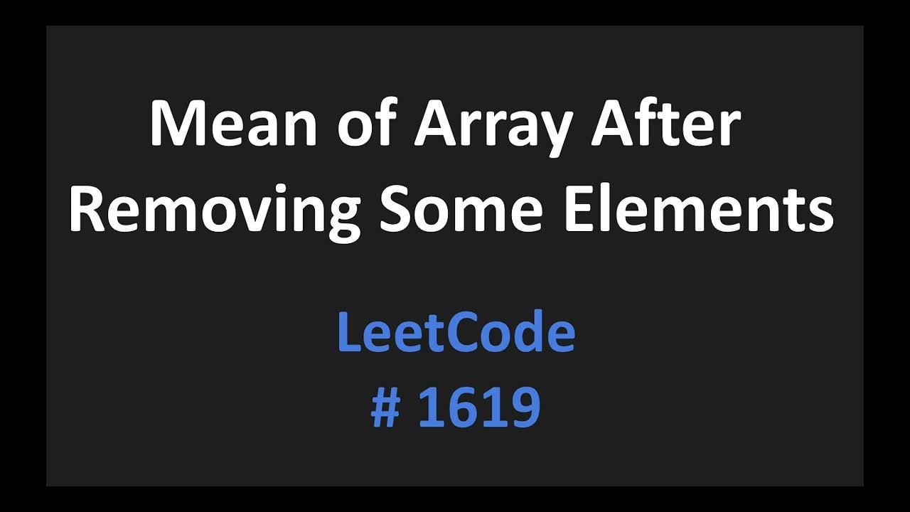 Mean of Array After Removing Some Elements - LeetCode 1619 - Java Solution - YouTube
