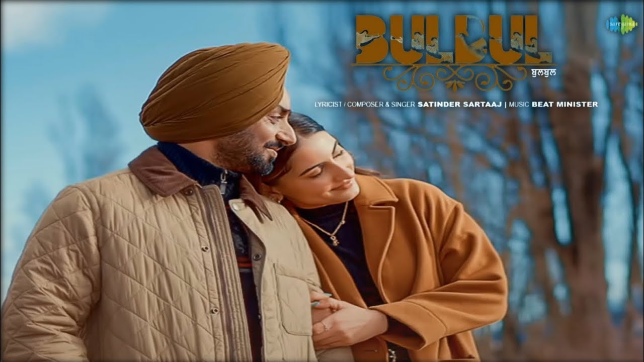 Bulbul Song - Satinder Sartaaj|Anmol Ghuman|Beat Minister|Satinder ...