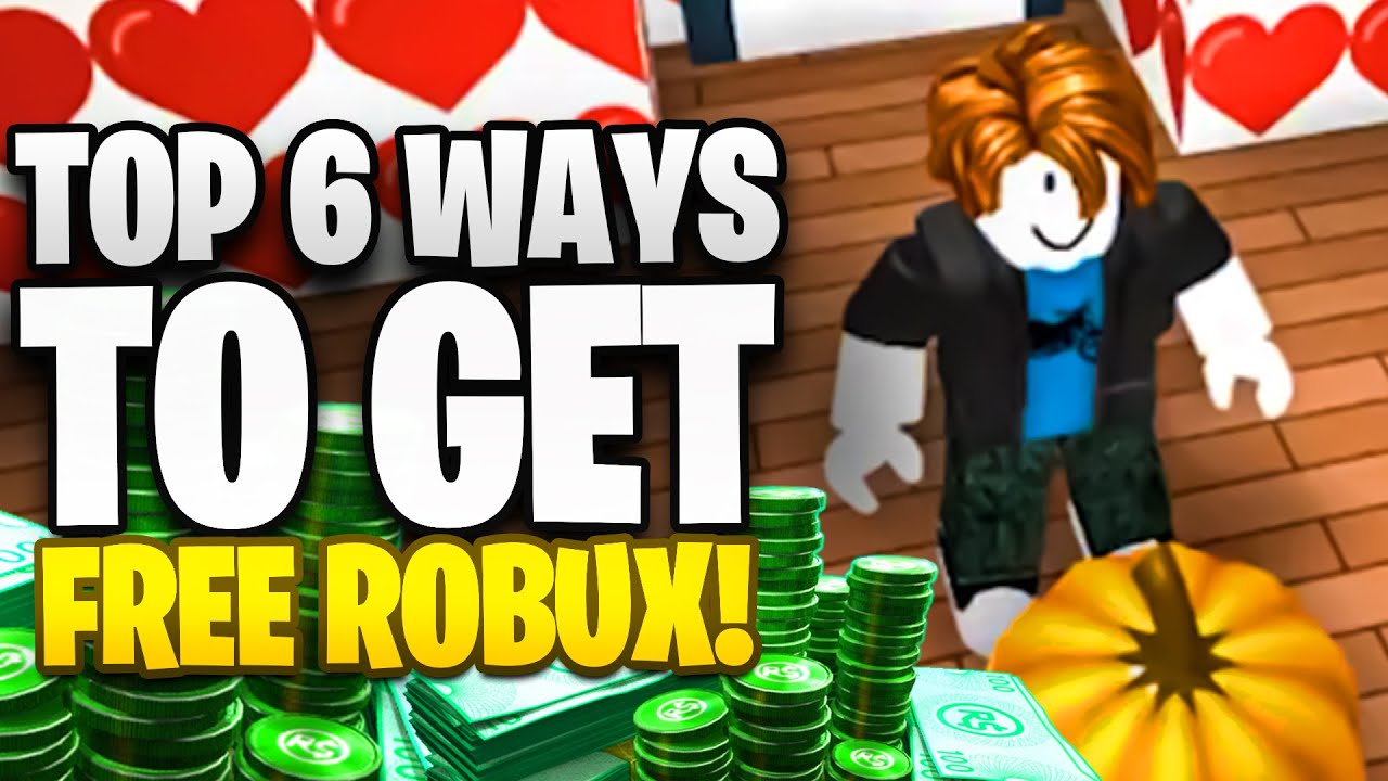 TOP 6 Ways to get FREE ROBUX - YouTube