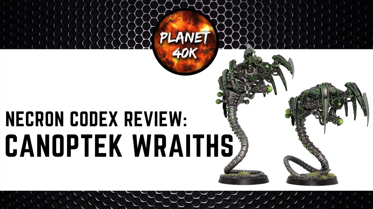 Necron CANOPTEK WRAITHS REVIEW - New 9th Edition Codex - Warhammer 40k ...