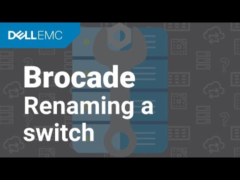 How to rename a Dell EMC Connectrix Brocade Fiber Channel switch - YouTube
