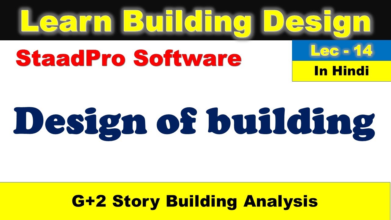 Staad pro tutorial in hindi [Lec 15]: G+2 Story building Analysis ...