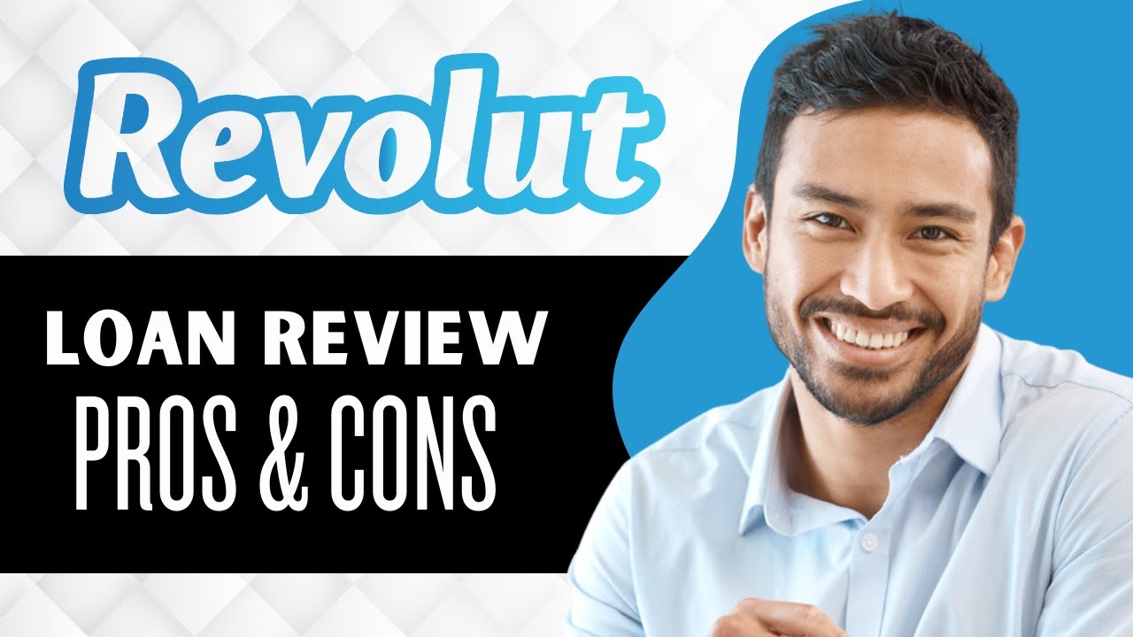 Revolut Loan Review || Requirements, Pros, and Cons (Full Guide) - YouTube