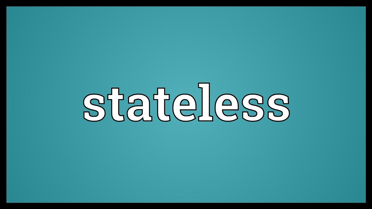 Stateless Meaning - YouTube