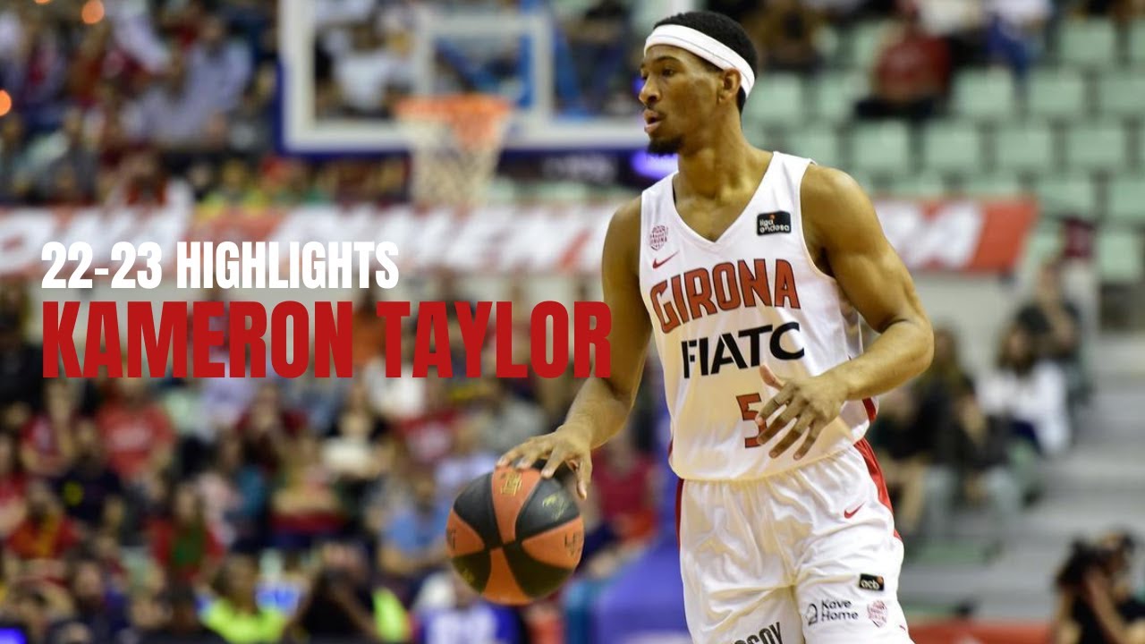 Lo mejor de Kameron Taylor 2022/23 | Bàsquet Girona | Highlights & Best Plays 2022/23 - YouTube