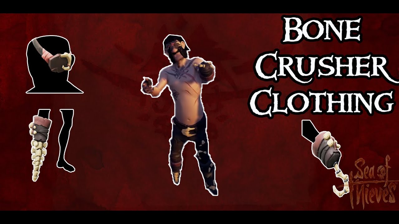 Bone Crusher Clothing Showcase Sea Of Thieves Cosmetics - YouTube