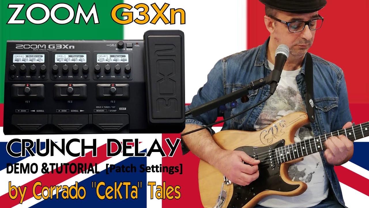 ZOOM G3Xn - CRUNCH DELAY STYLE - G3n, G5n [Patch Settings] - Ita/Eng ...