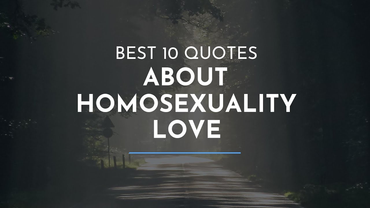 Best 10 Quotes about Homosexuality Love / Famous Quotes / Success ...