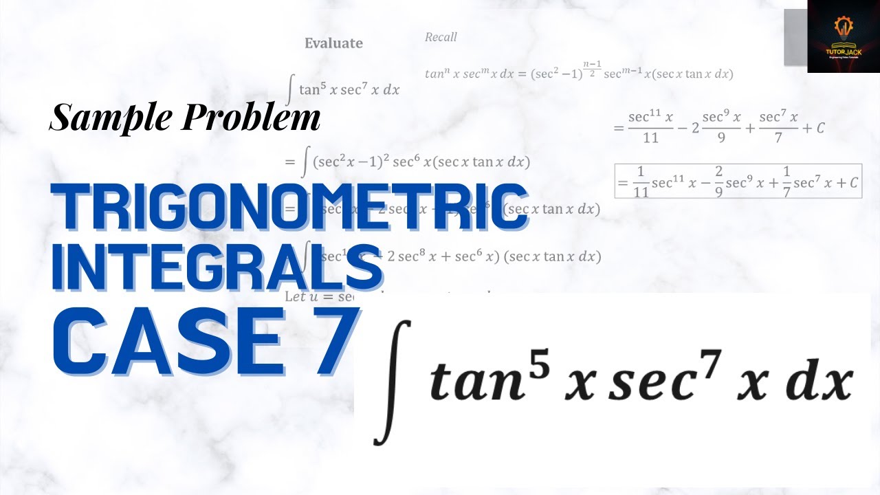 Trigonometric Integrals Case 7 | Sample Problem | Integral Calculus ...