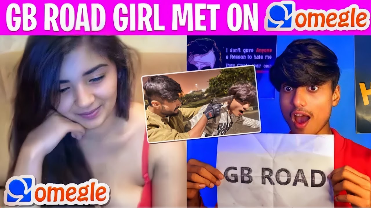 Gb Road Girl Met On Omegle Indian On Omegle Omegle India Omegle