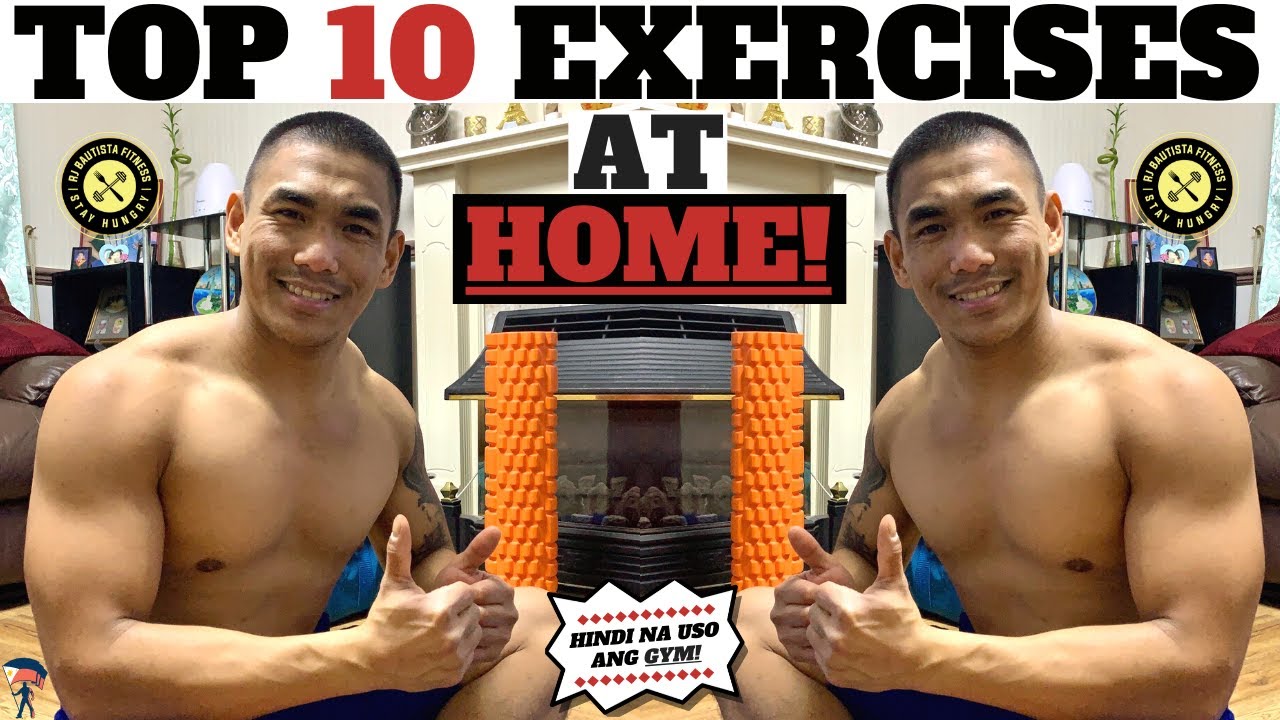TOP 10 HOME EXERCISES 💪 | MGA WORKOUT SA BAHAY 🏡 PARA PUMAYAT NG ...