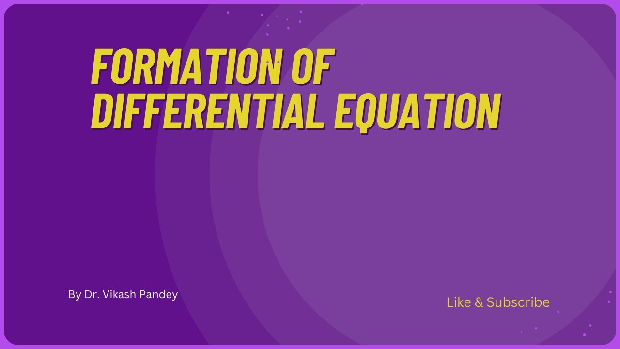 Formation of differential Equation | How to form Differential equation ...