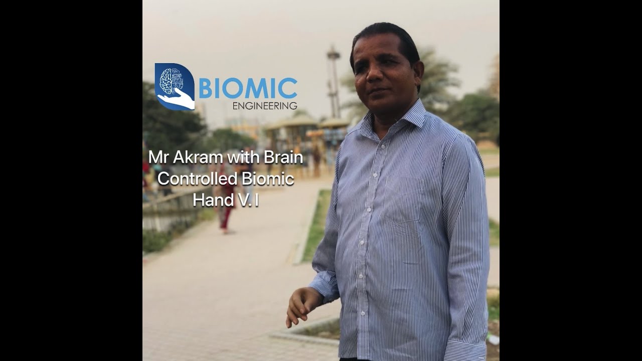 Mr Akram with Biomic Hand v1 | Lowest Cost | Brain Controlled ...
