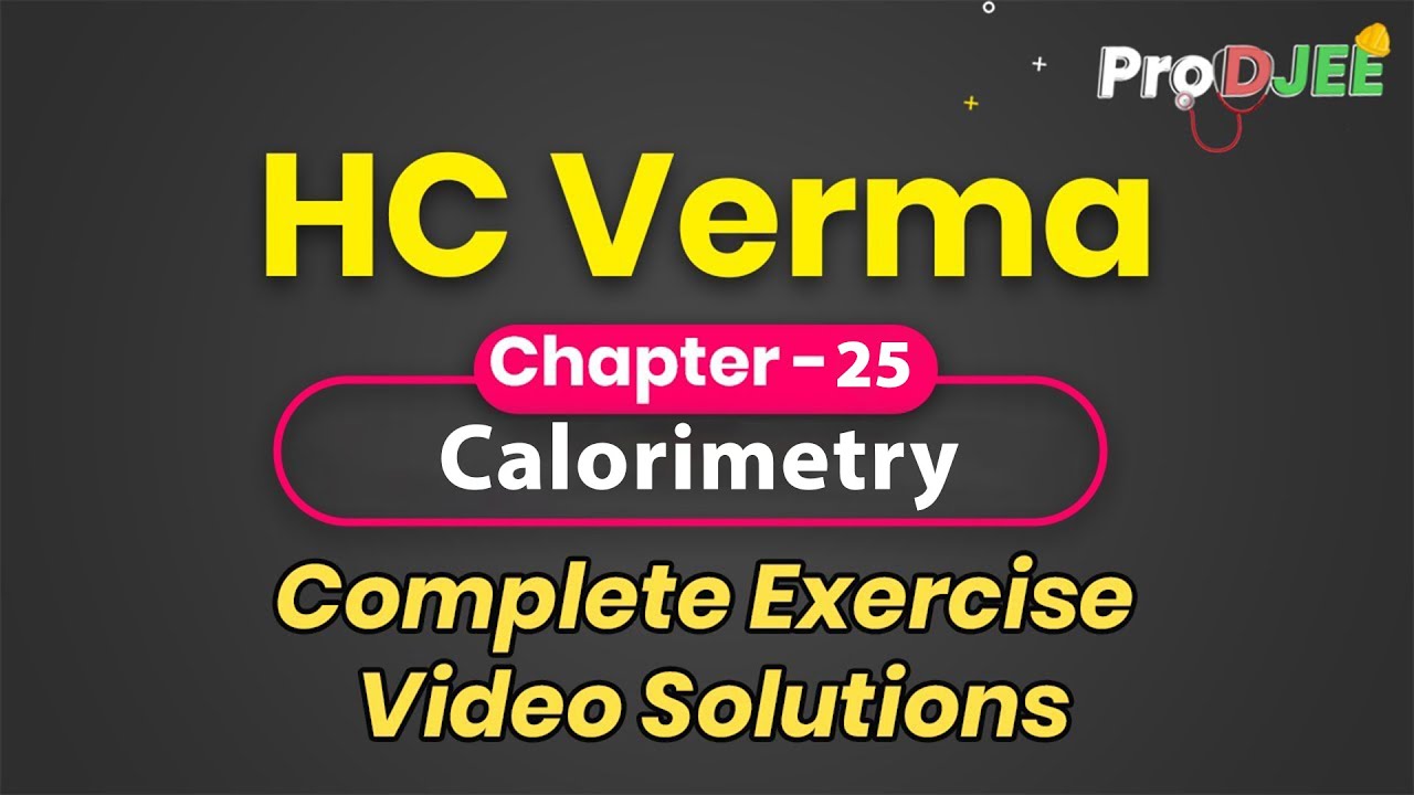 Concepts of Physics-HC VERMA | Exercise Video Solutions | Chapter 25 ...