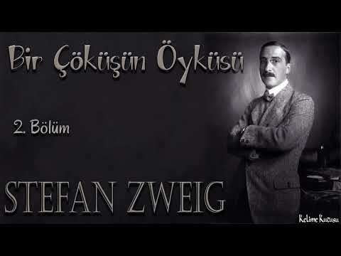 Stefan Zweig - Bir Çöküşün Öyküsü - 2 /4 (Sesli Kitap)