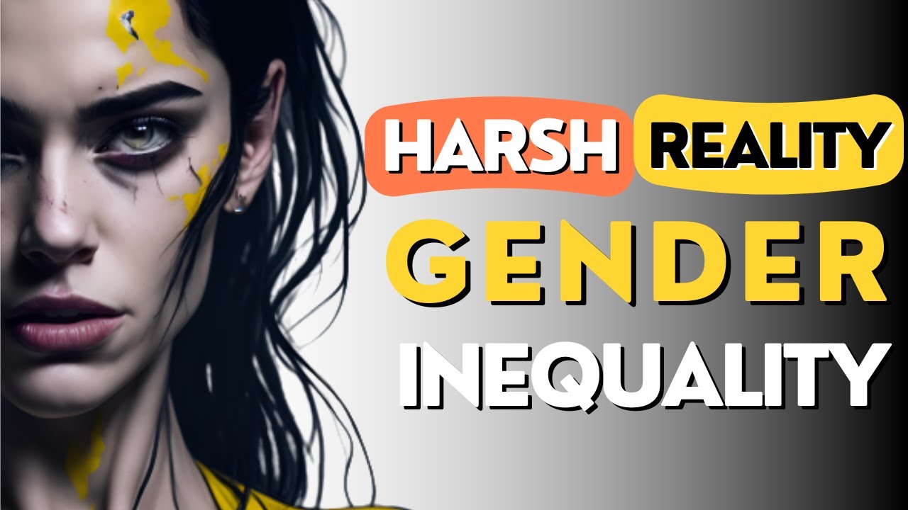 Gender Inequality: The Harsh Reality in 50 Facts - YouTube