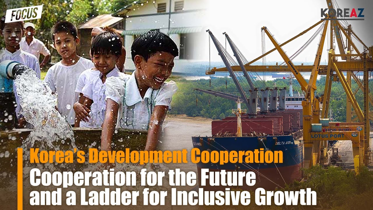 Korea’s Development Cooperation: for the Future and for Inclusive ...