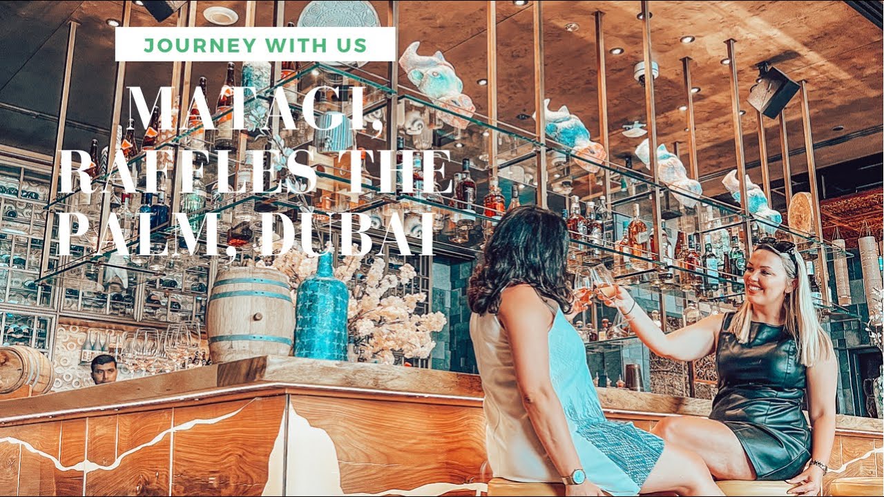 MATAGI RESTAURANT, RAFFLES THE PALM DUBAI - WALKTHROUGH TOUR - YouTube