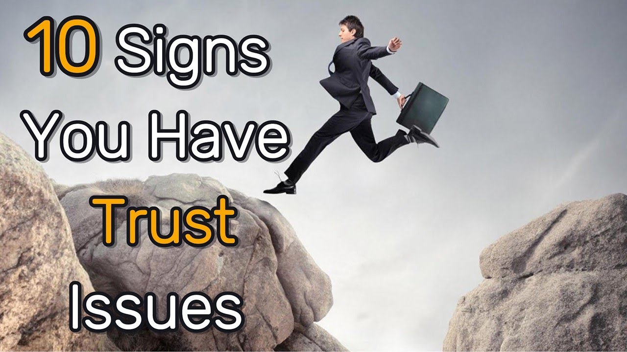 10 Signs You Have Trust Issues: Unveiling the Truth - YouTube