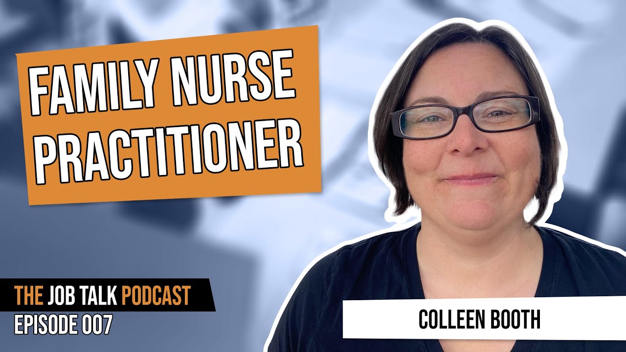 Family Nurse Practitioner talk with Colleen Booth (Long-Form) - YouTube