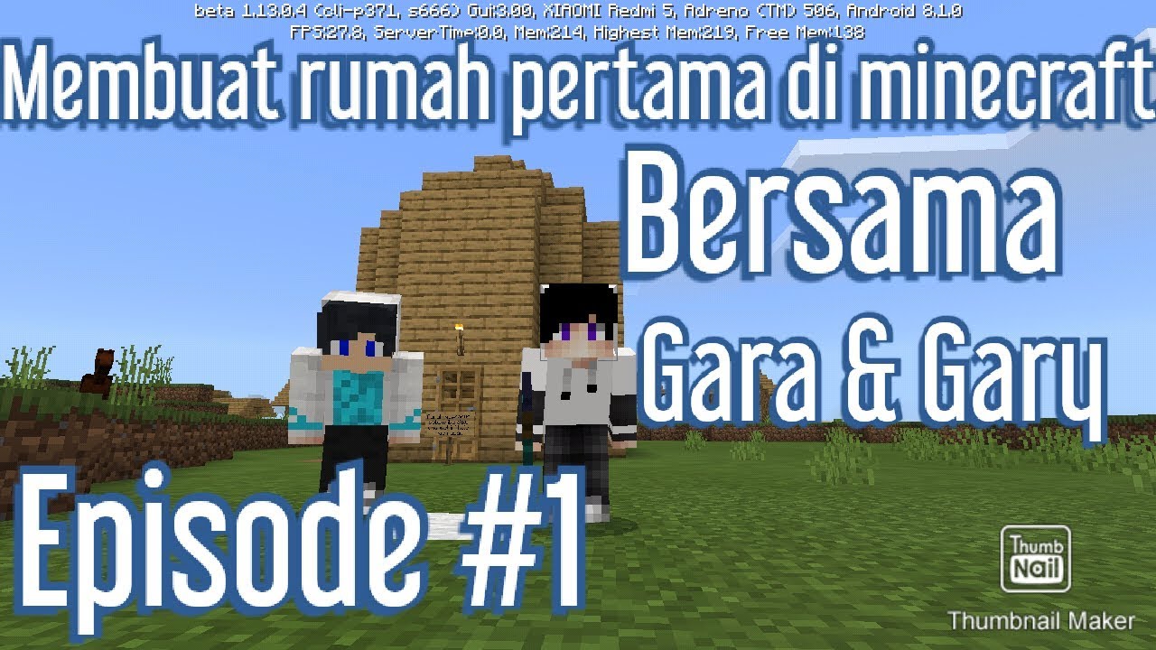 minecraft - Membuat rumah pertama di video pertama!! Bersama Gara ...