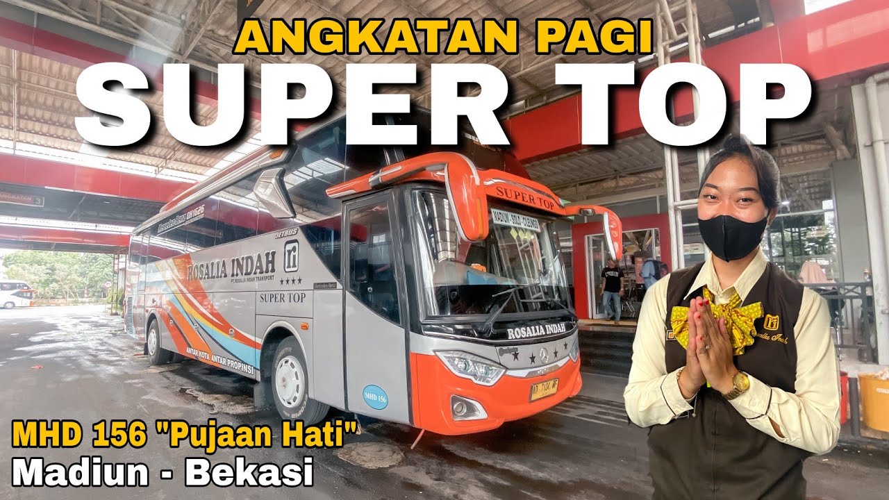 BUS ANGKATAN PAGI PALING NYAMAN‼️| Trip Rosalia Indah SUPER TOP MHD 156 ...